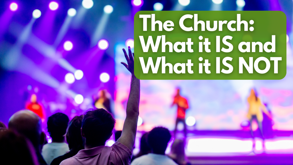 The Church: What it is and what is it not. – The Church in Toronto