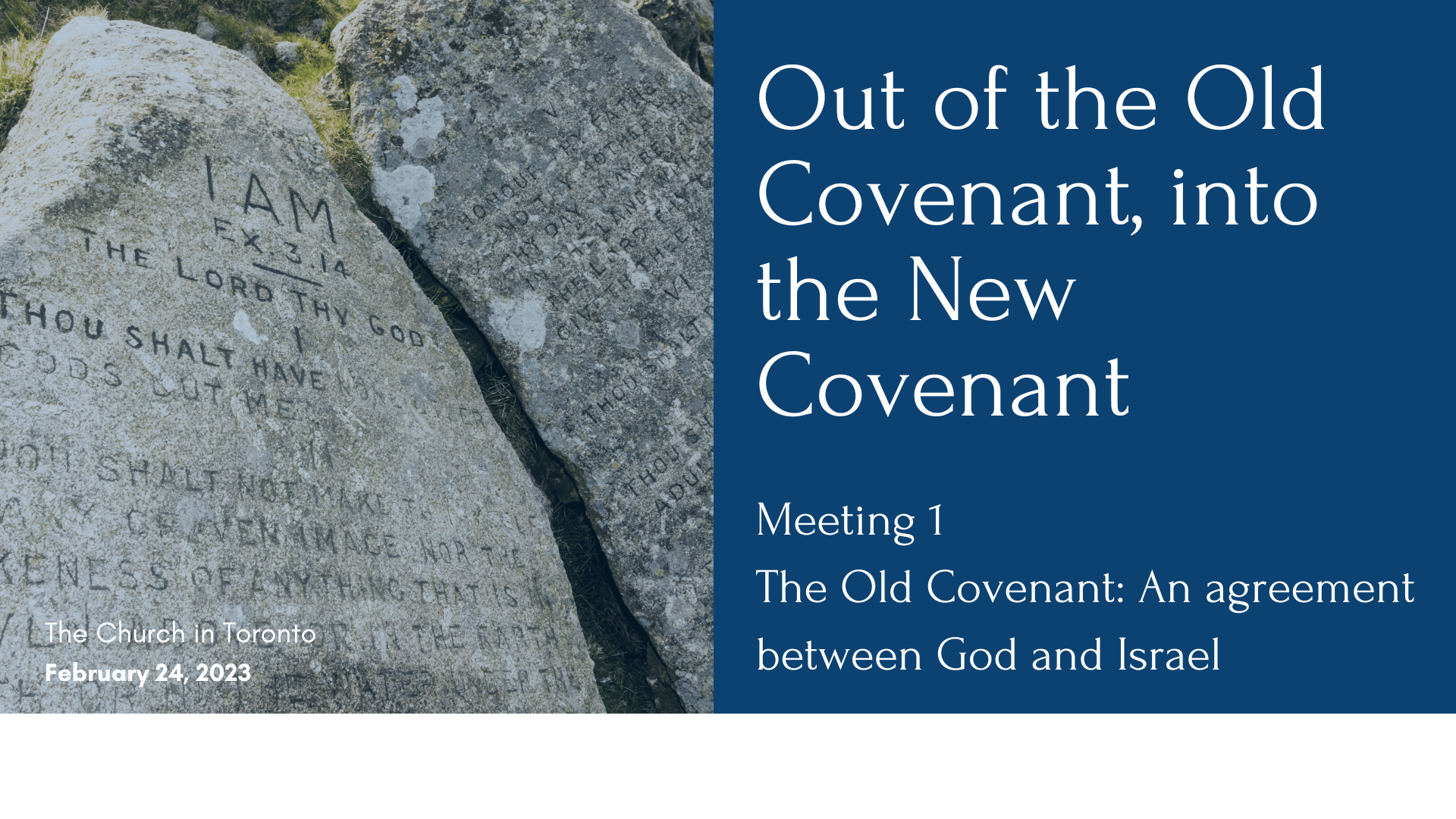 Out of the Old Covenant, into the New Covenant Special Meeting #1 – Feb ...